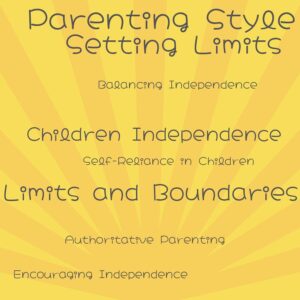 Which Parenting Style Encourages Children Independence but Also Sets ...